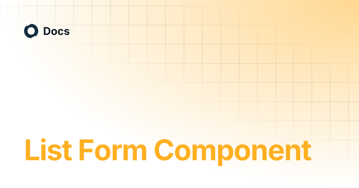 List Form Component | Docs