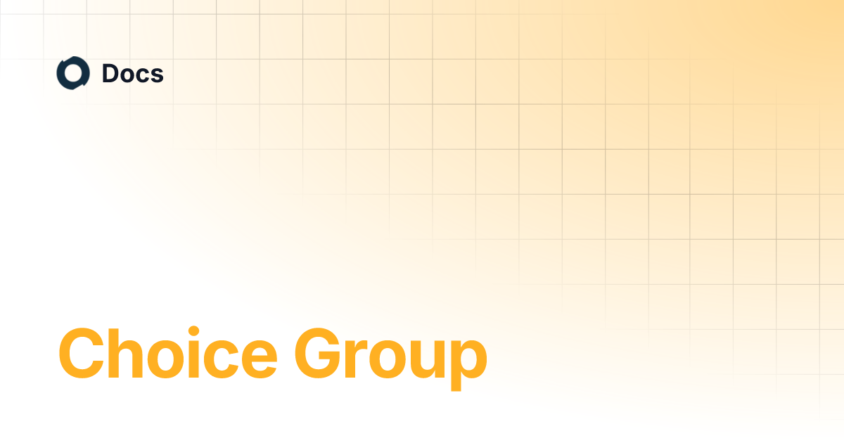 Choice Group | Docs