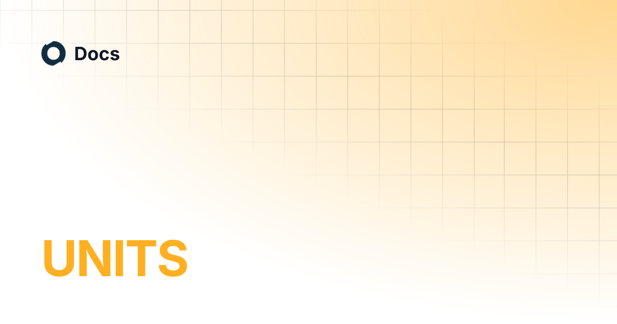 UNITS | Docs