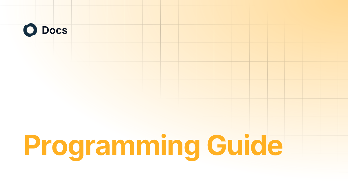 Programming Guide | Docs