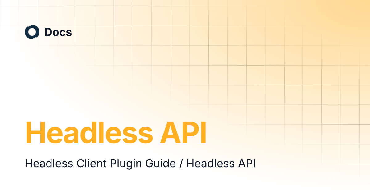 Headless API | Docs