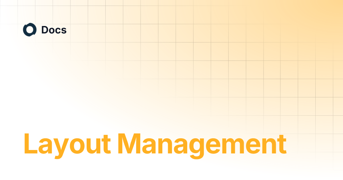Layout Management | Docs