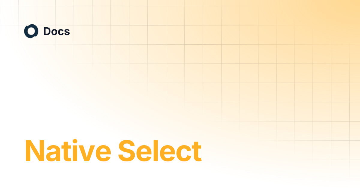Native Select | Docs