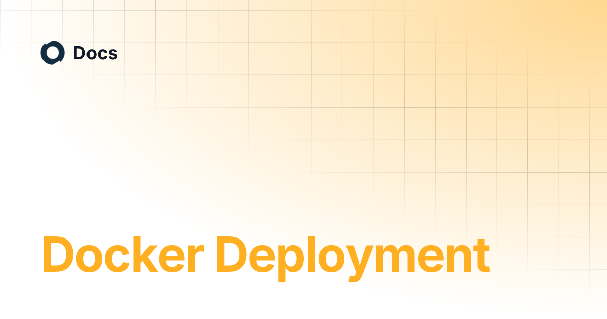 Docker Deployment | Docs