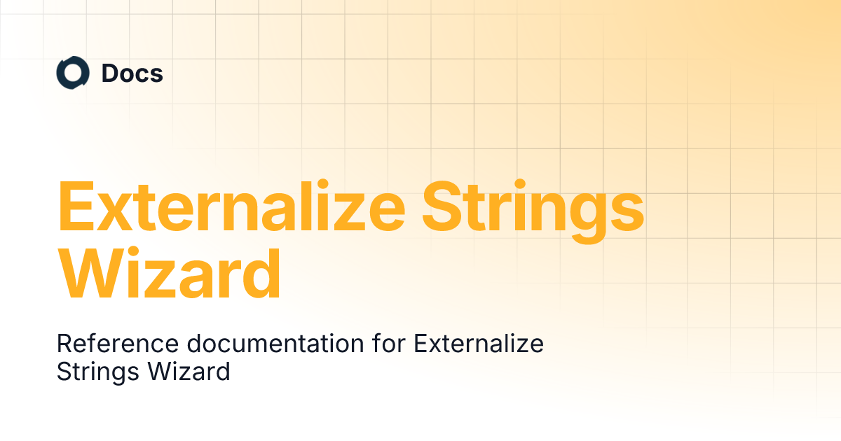 Externalize Strings Wizard | Docs