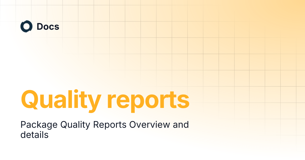 Quality reports | Docs