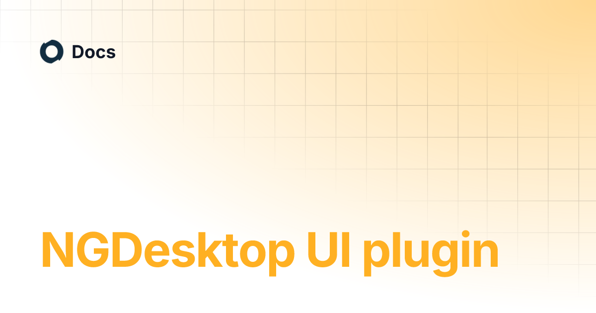 NGDesktop UI plugin | Docs