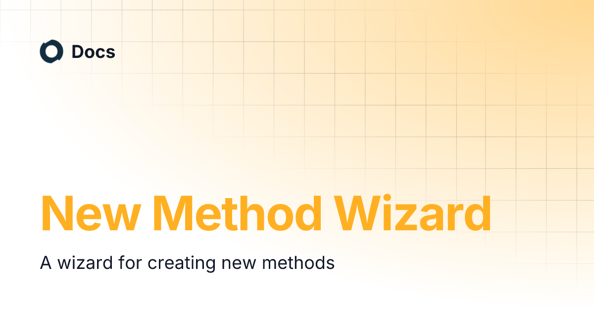 New Method Wizard | Docs