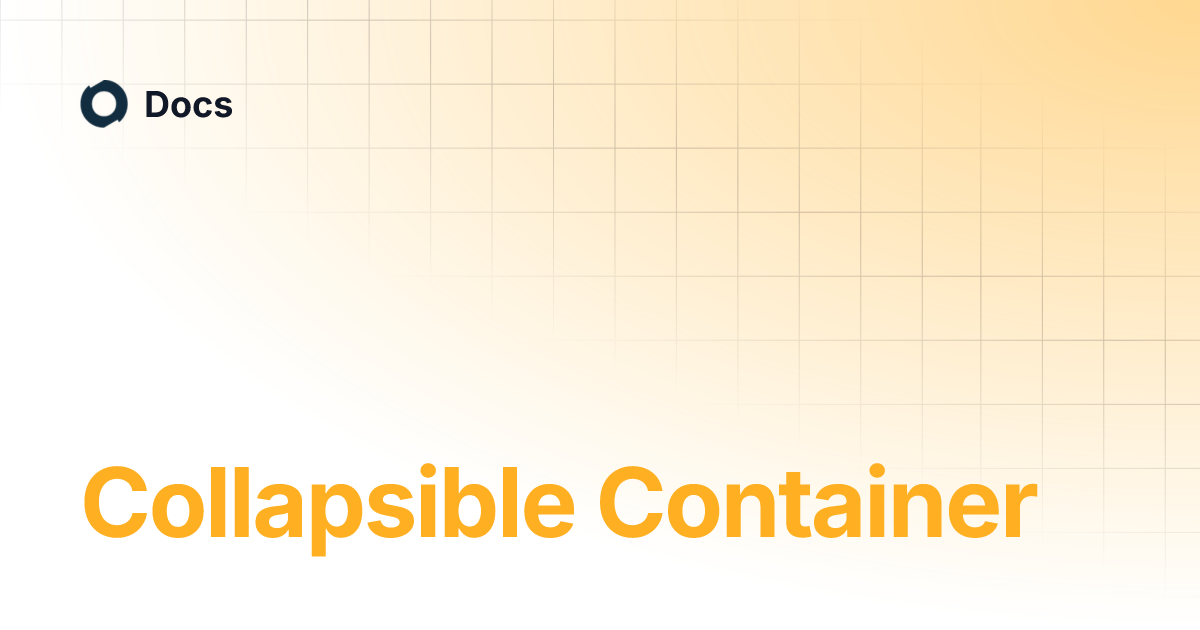 Collapsible Container | Docs