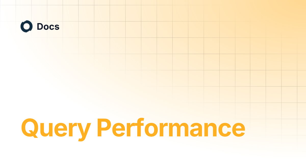 Query Performance | Docs