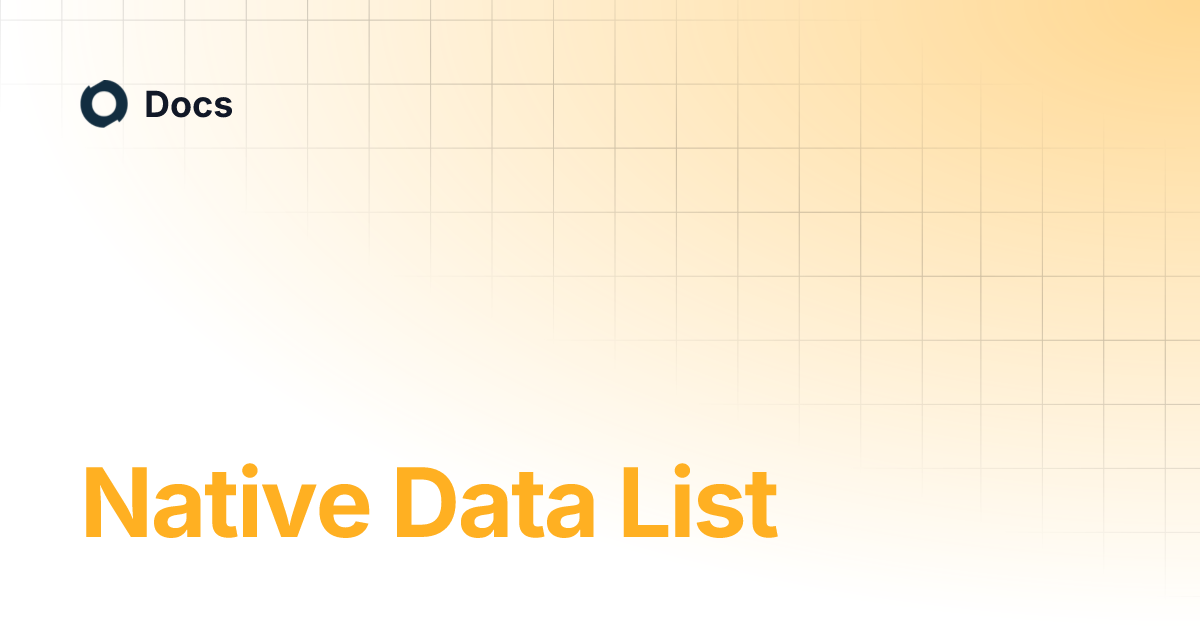 Native Data List | Docs