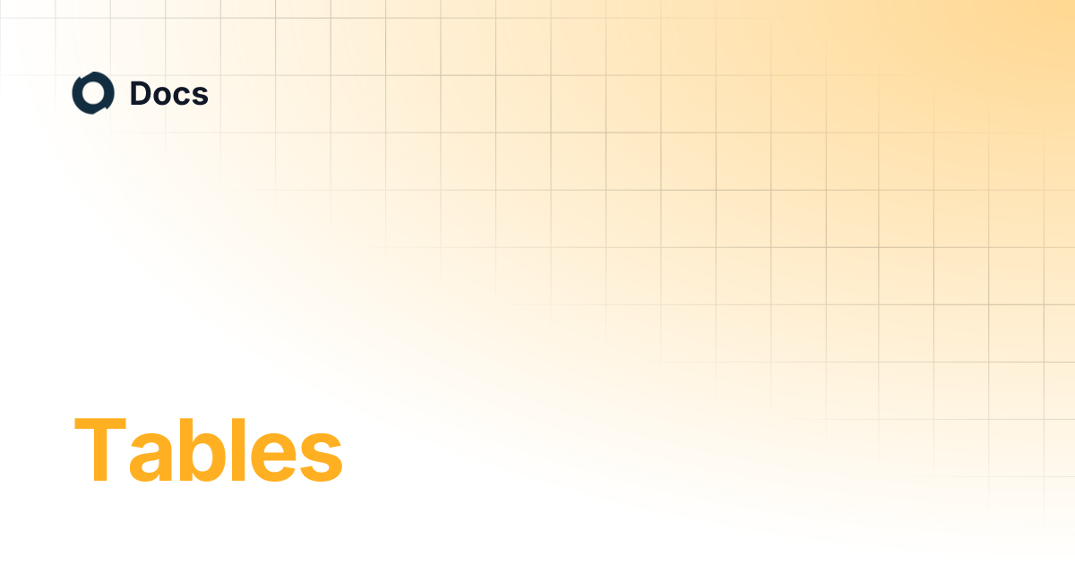Tables | Docs