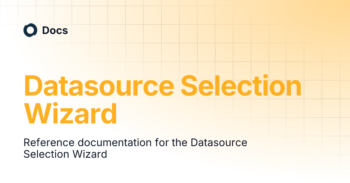 Datasource Selection Wizard | Docs