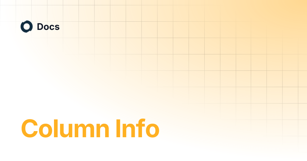 Column Info | Docs