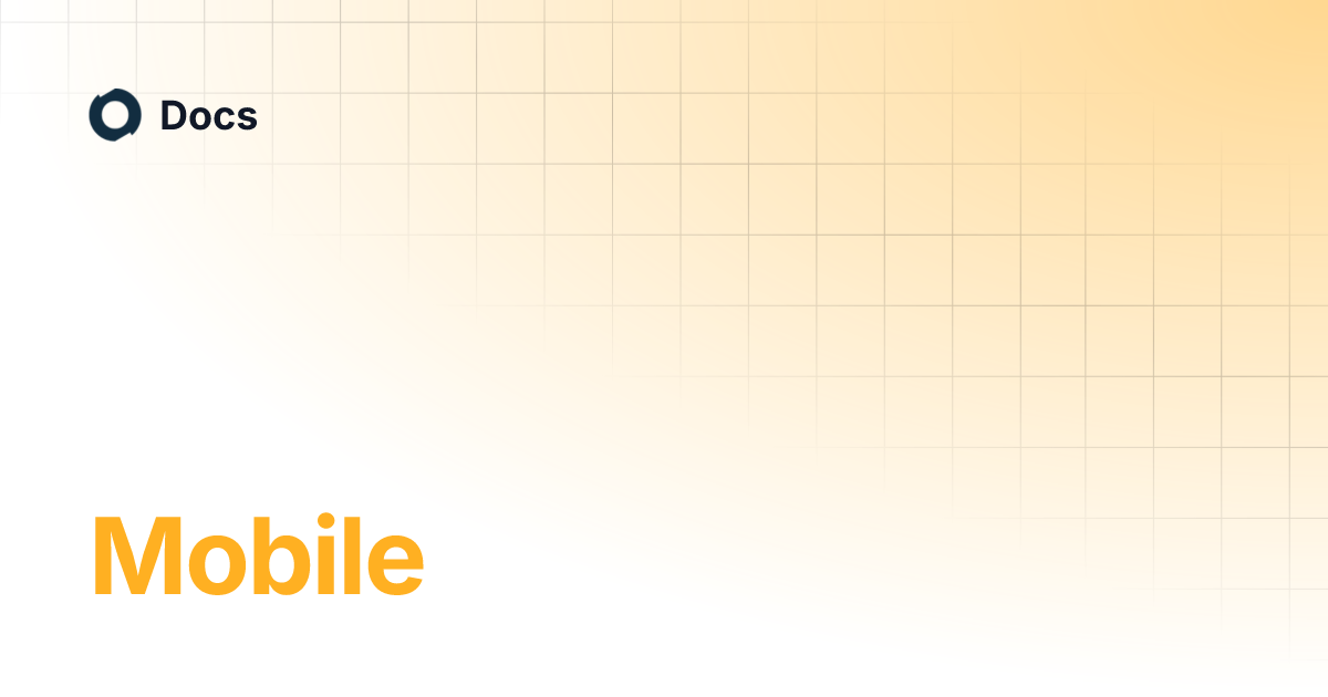 Mobile | Docs