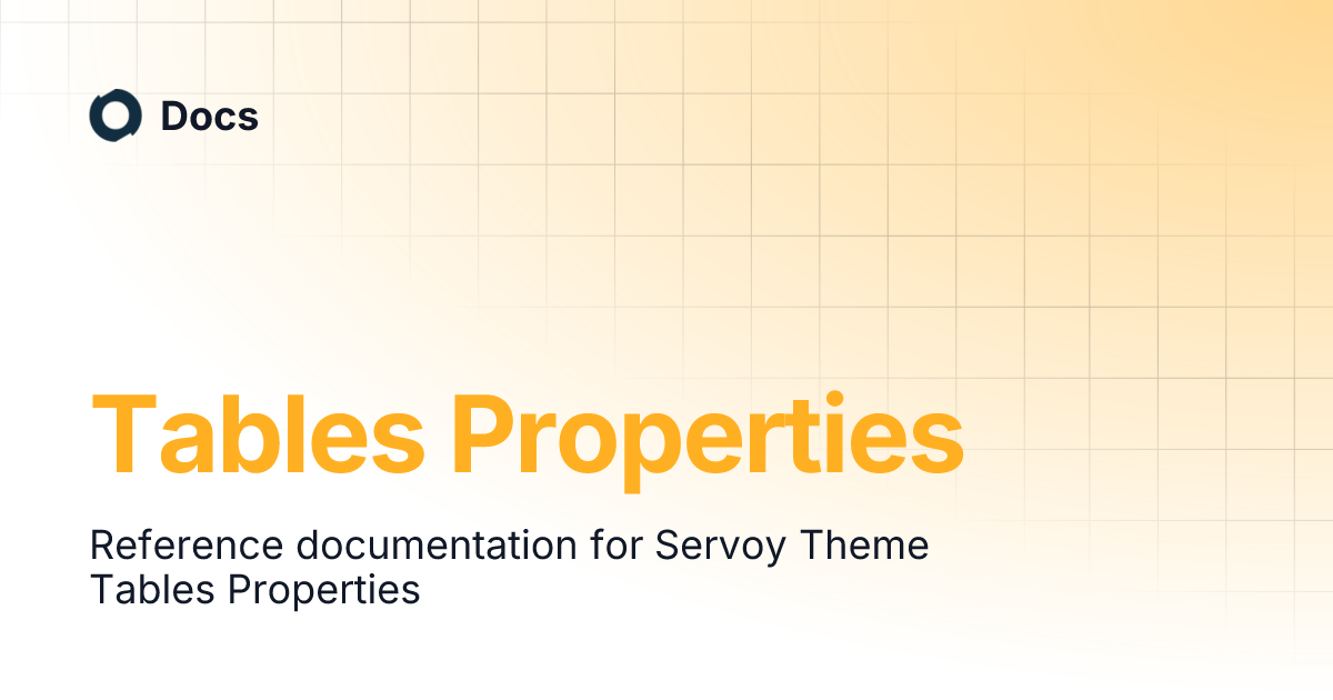 Tables Properties | Docs