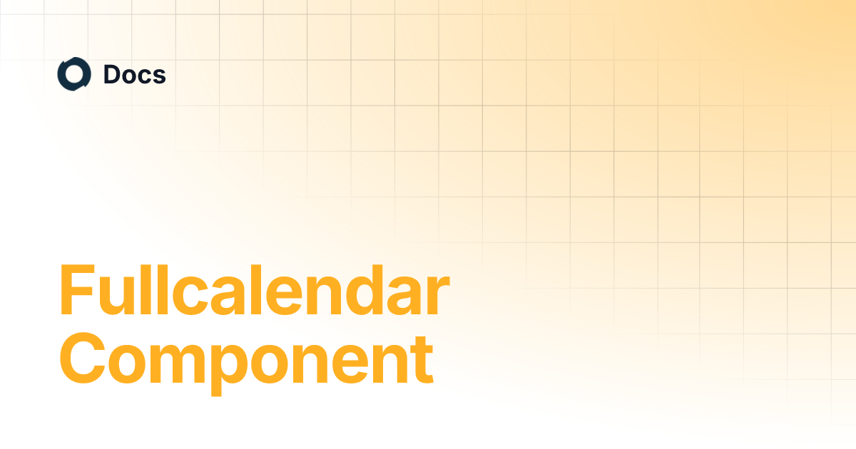 Fullcalendar Component | Docs