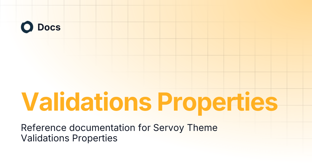 Validations Properties | Docs