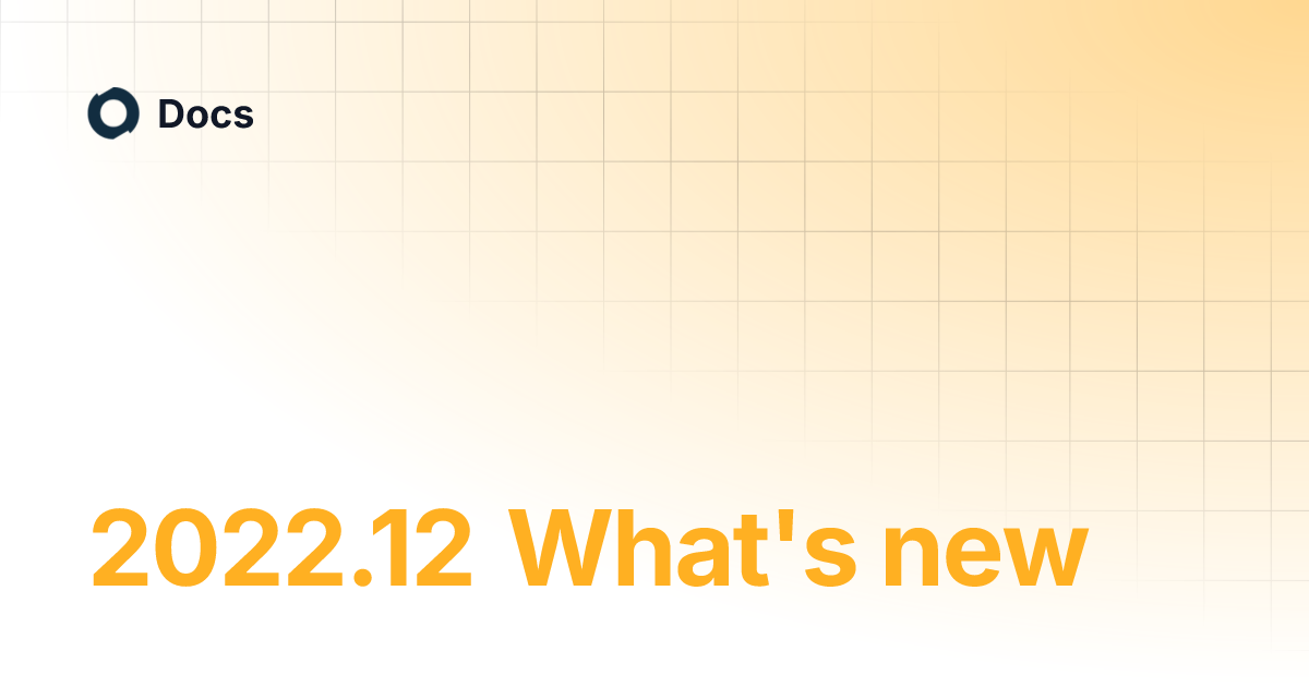 2022.12 What's new | Docs