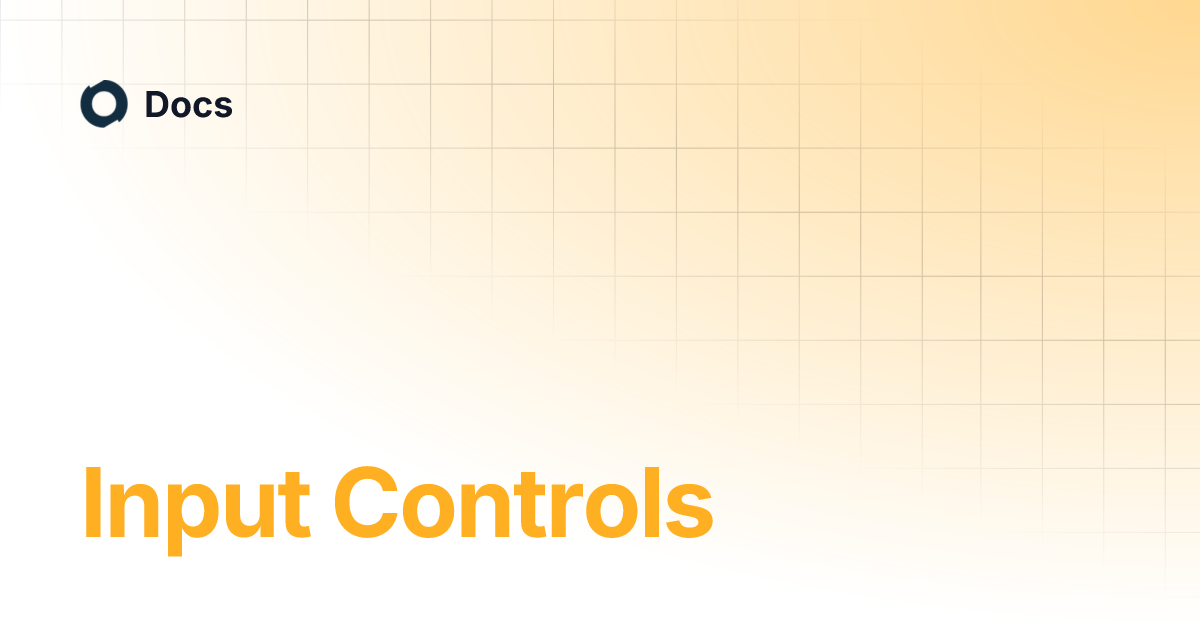 Input Controls | Docs