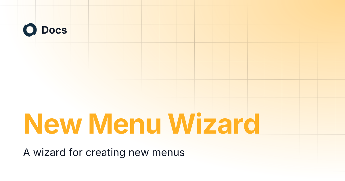 New Menu Wizard | Docs