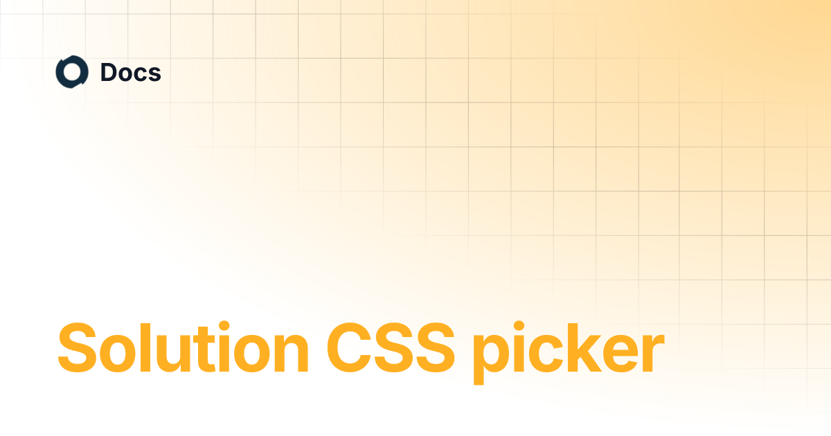 Solution CSS picker | Docs