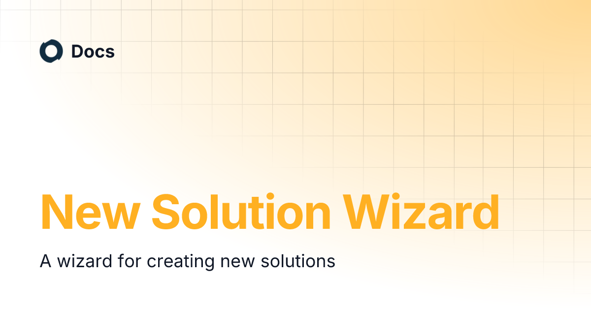 New Solution Wizard | Docs