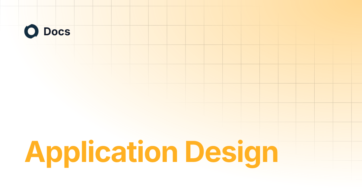 Application Design | Docs