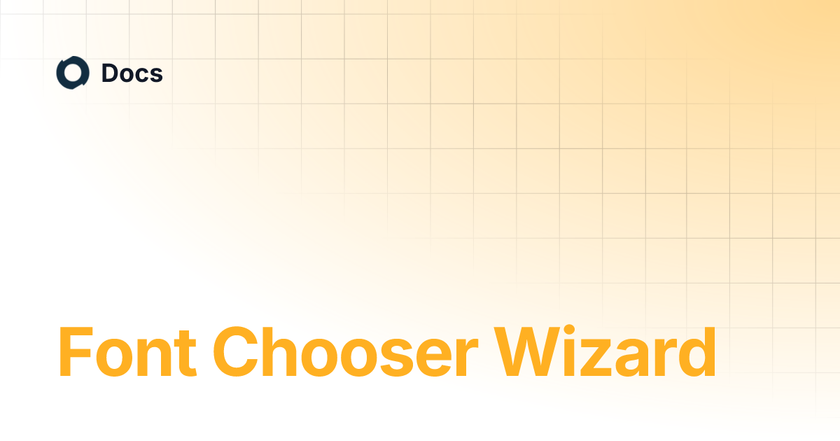 Font Chooser Wizard | Docs