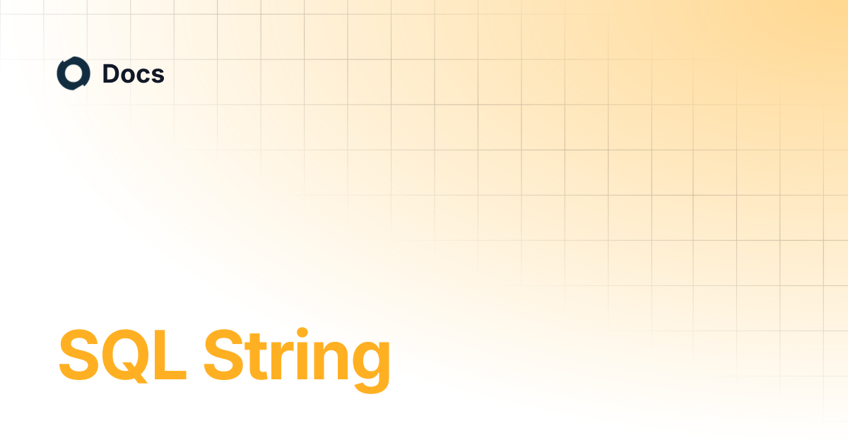 SQL String | Docs