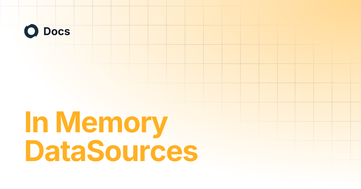 In Memory DataSources | Docs