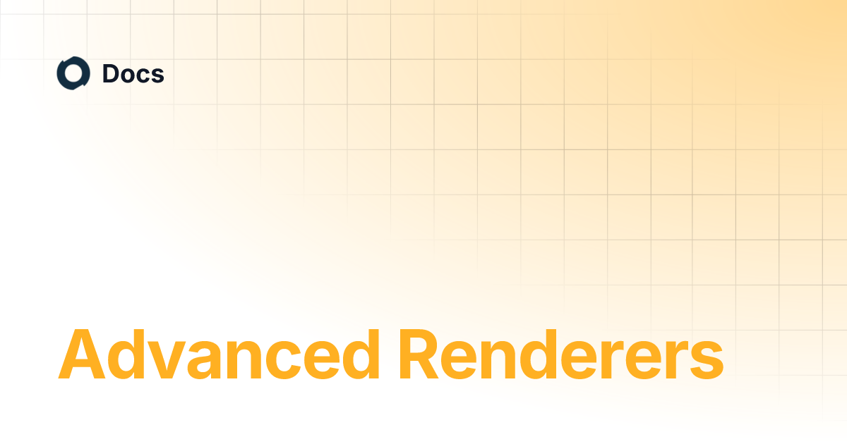 Advanced Renderers | Docs