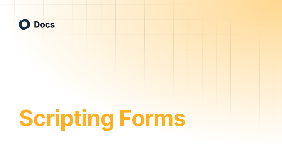 Scripting Forms | Docs