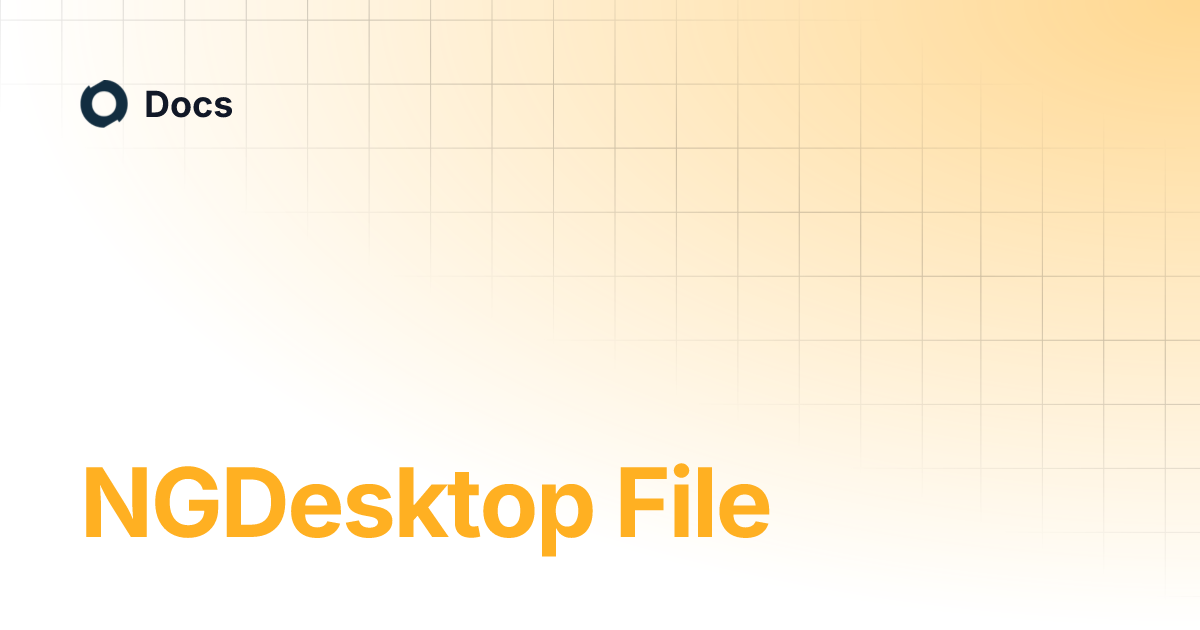 NGDesktop File | Docs